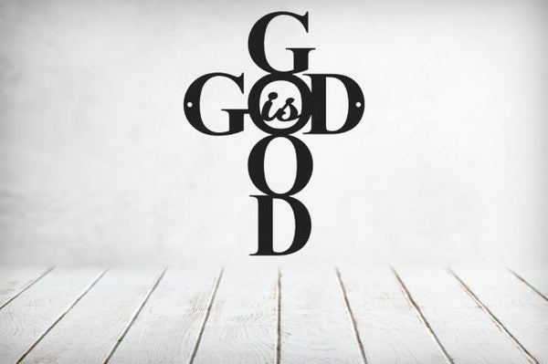 God is Good Cross – steelcitymetalworks